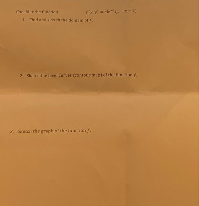 Consider the function: f(x,y)=sin−1(x−y+1) 1. Find | Chegg.com