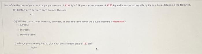 Solved You inflate the tires of your car to a gauge pressure | Chegg.com