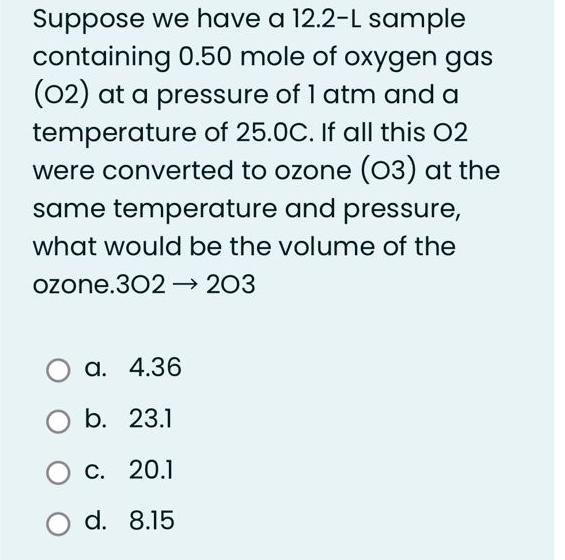 Suppose we have a 12.2-L sample containing 0.50 mole | Chegg.com