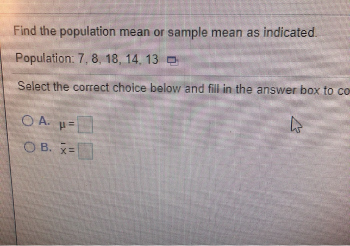 Solved Find the population mean or sample mean as indicated. | Chegg.com