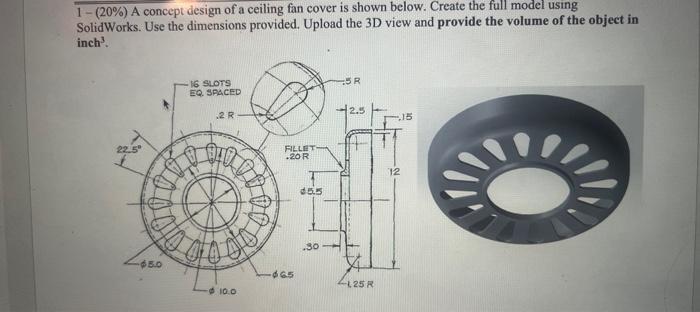 Solved 1−(20%) A concept design of a ceiling fan cover is | Chegg.com