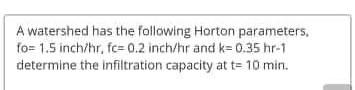 Solved A watershed has the following Horton parameters, | Chegg.com