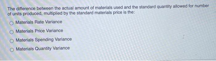 Solved The difference between the actual amount of materials | Chegg.com