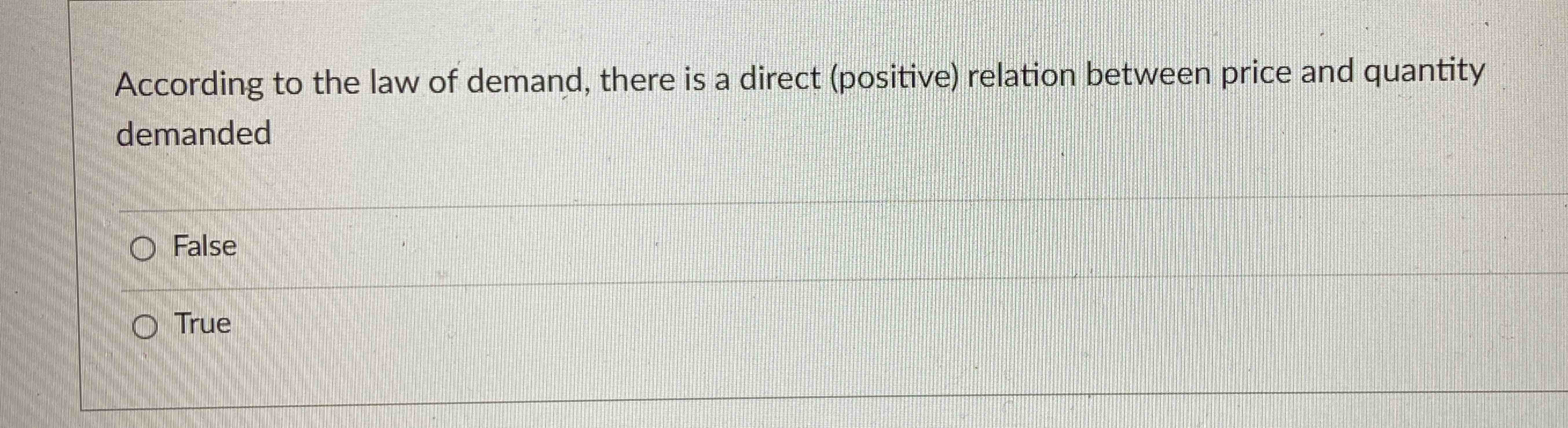 Solved According to the law of demand, there is a direct | Chegg.com