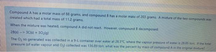 Solved Compound A has a molar mass of 88 grams and compound | Chegg.com