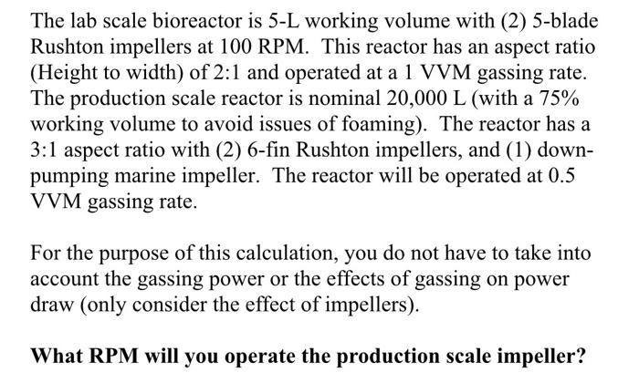 Solved The lab scale bioreactor is 5-L working volume with | Chegg.com
