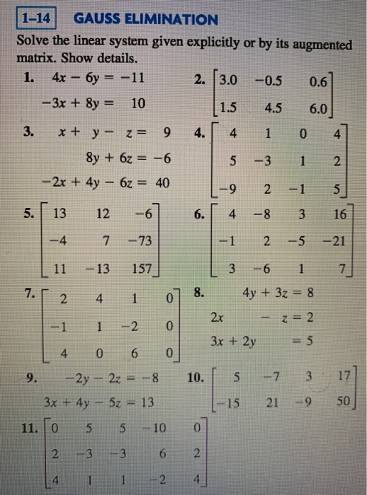 Solved 1-14 GAUSS ELIMINATION Solve the linear system given | Chegg.com