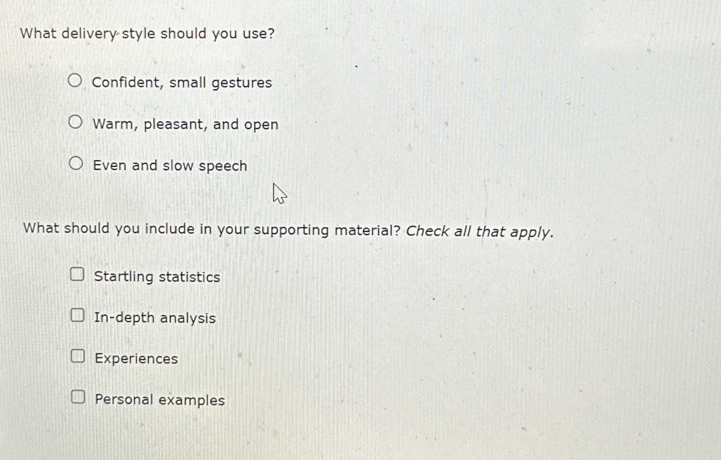 Solved What delivery-style should you use?Confident, small | Chegg.com