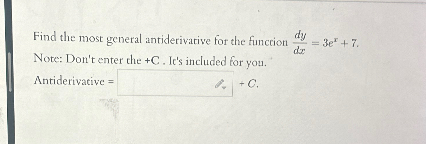 Solved Find the most general antiderivative for the function | Chegg.com