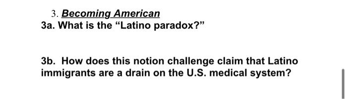 Solved 3. Becoming American 3a. What is the "Latino | Chegg.com