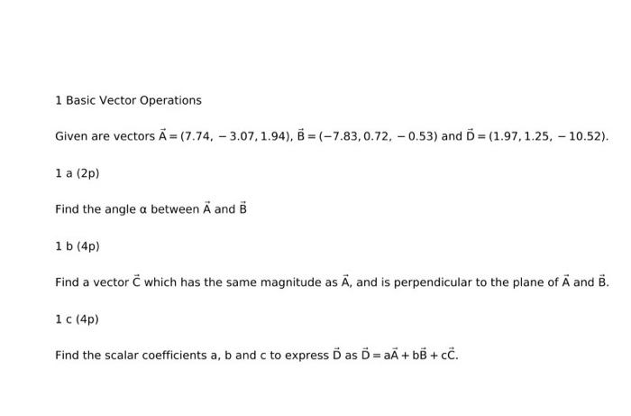 Solved 1 Basic Vector Operations Given are vectors .=(7.74, | Chegg.com
