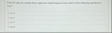 Solved If the R2 ﻿value of a simple linear regression model | Chegg.com
