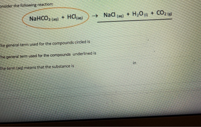 Solved onsider the following reaction: NaHCO3(aq) + HCl(aq) | Chegg.com