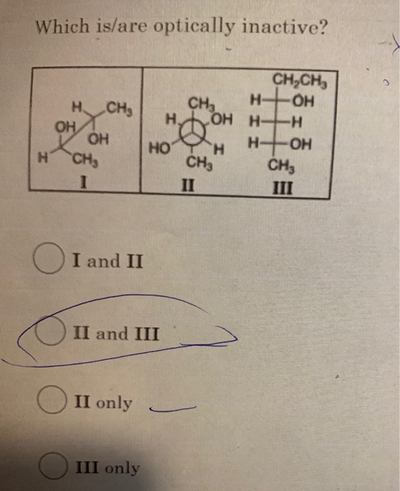 Solved Which is/are optically inactive? CH,CH, CH НЕОН ОН | Chegg.com