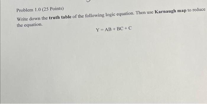 Solved Problem 1.0 (25 Points) Write down the truth table of | Chegg.com