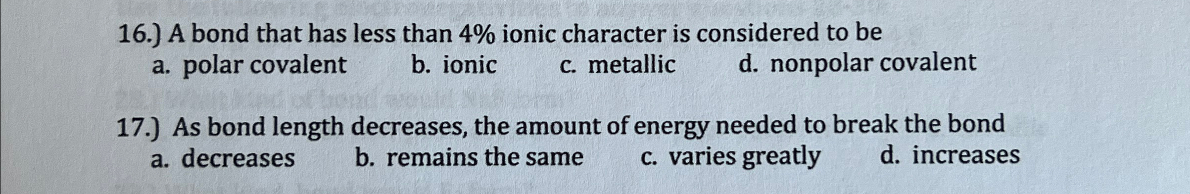 Solved 16.) ﻿A bond that has less than 4% ﻿ionic character | Chegg.com