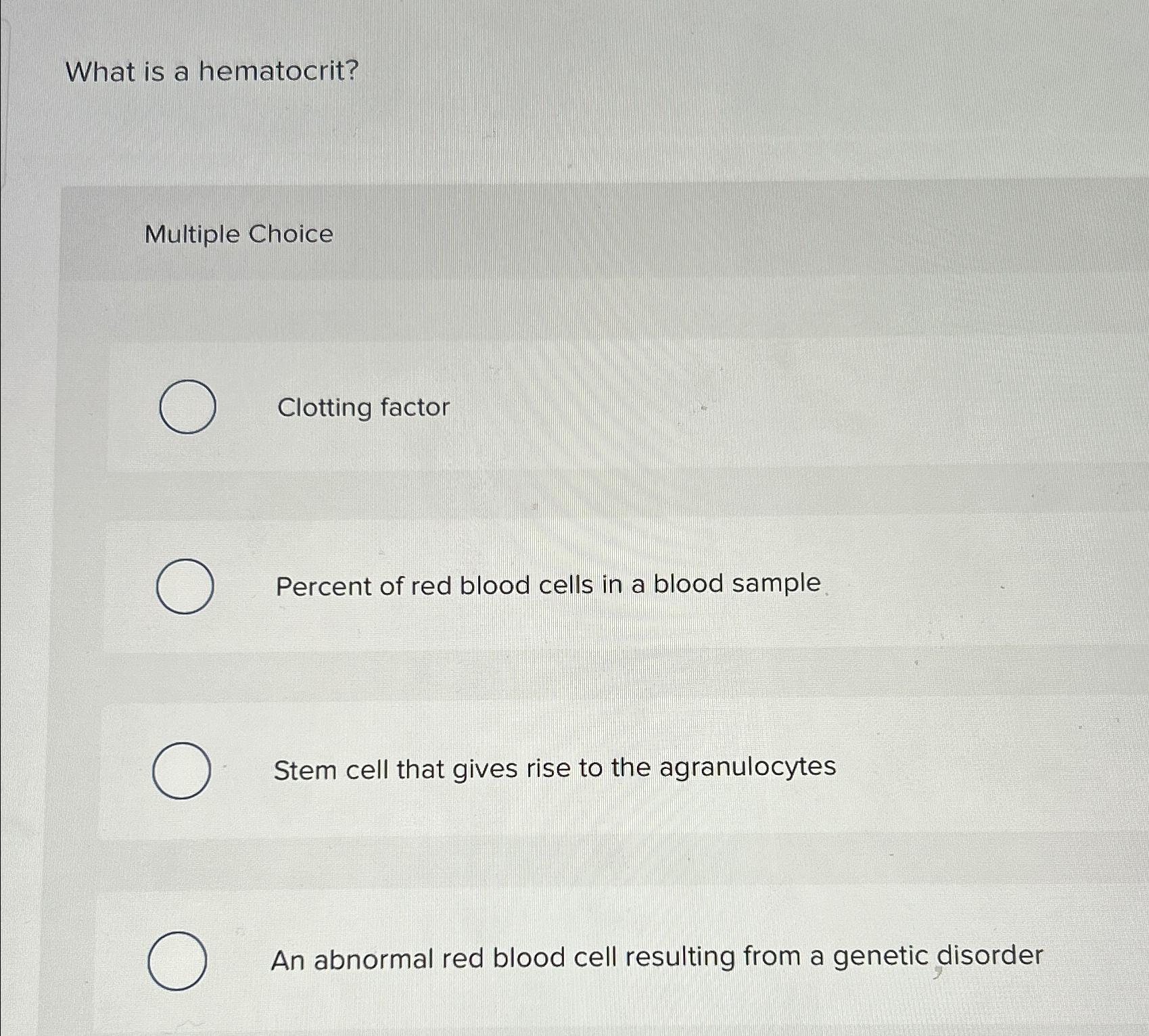 Solved What is a hematocrit?Multiple ChoiceClotting | Chegg.com