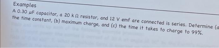 Solved Examples A 0.30 KF capacitor, a 20 kA resistor, and | Chegg.com