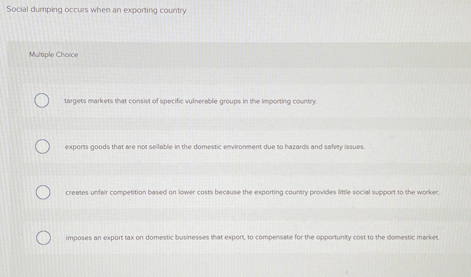 Solved Social dumping occurs when an exporting | Chegg.com