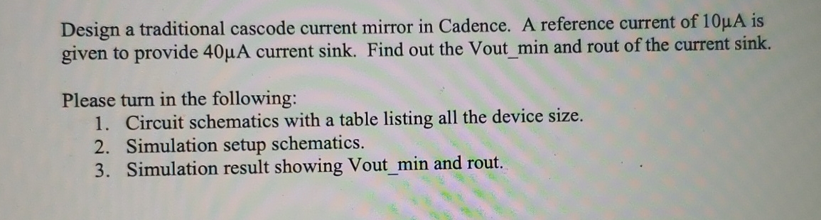 Solved Design a traditional cascode current mirror in | Chegg.com