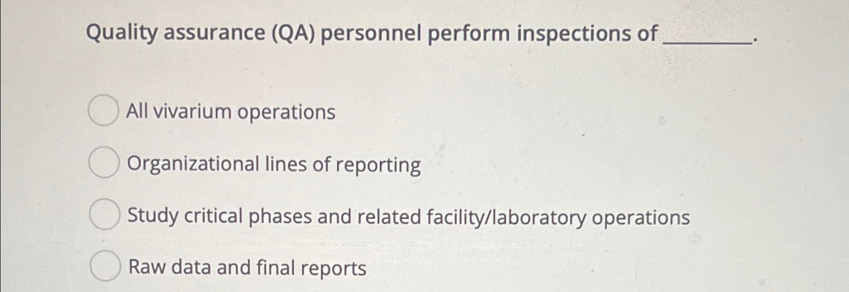 Solved Quality assurance (QA) ﻿personnel perform inspections | Chegg.com