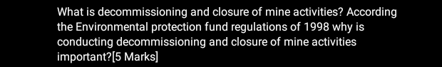 Solved What is decommissioning and closure of mine | Chegg.com