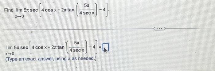 Solved Find lim 5 sec 4 cos x + 2+ tan X-0 5x 4 sec x 5x | Chegg.com