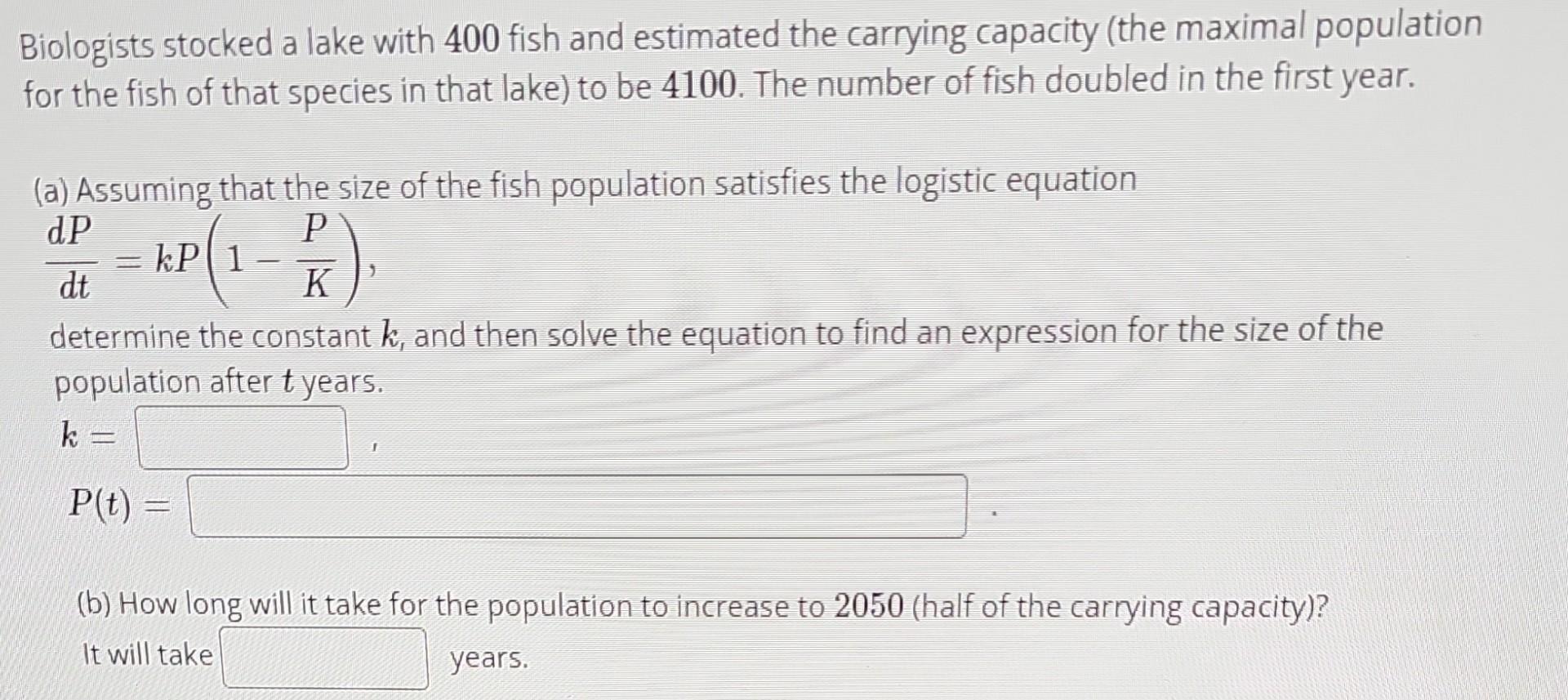 Solved Biologists stocked a lake with 400 fish and estimated | Chegg.com