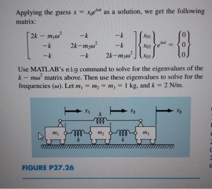 Solved e eigen- 27.26 Consider the mass-spring system in | Chegg.com