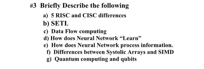 Solved \#3 Briefly Describe the following a) 5 RISC and CISC | Chegg.com