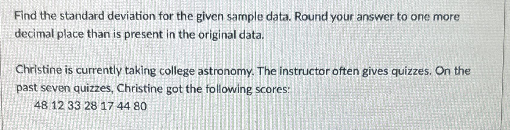 Solved Find the standard deviation for the given sample | Chegg.com