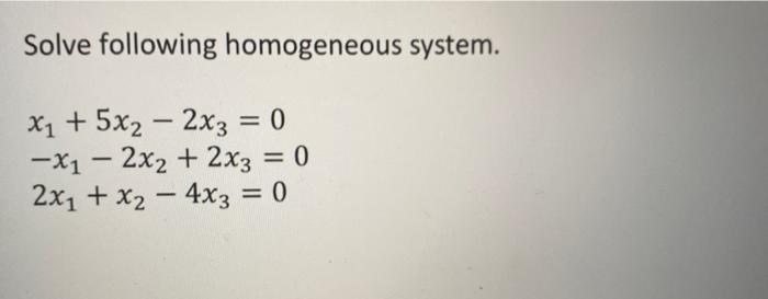 Solved Solve following homogeneous system. | Chegg.com