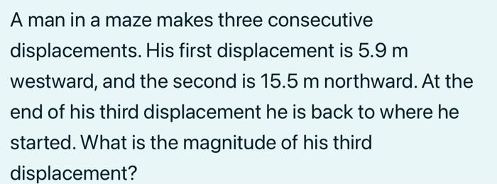 Solved A man in a maze makes three consecutive | Chegg.com
