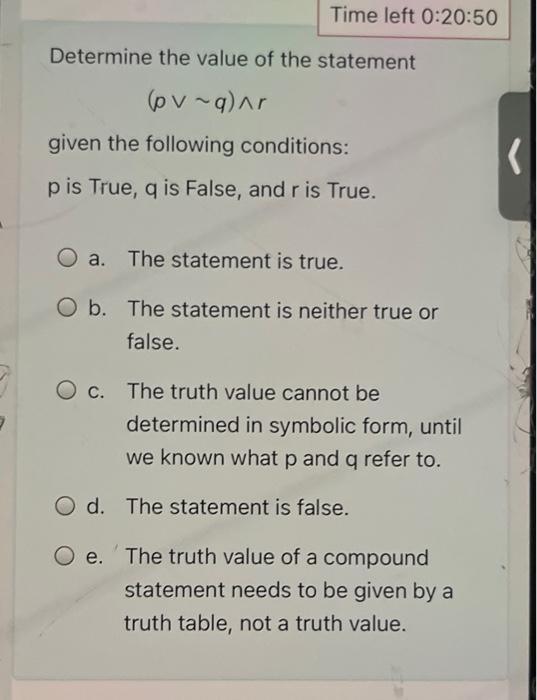 Solved Determine the value of the statement (p∨∼q)∧r given | Chegg.com