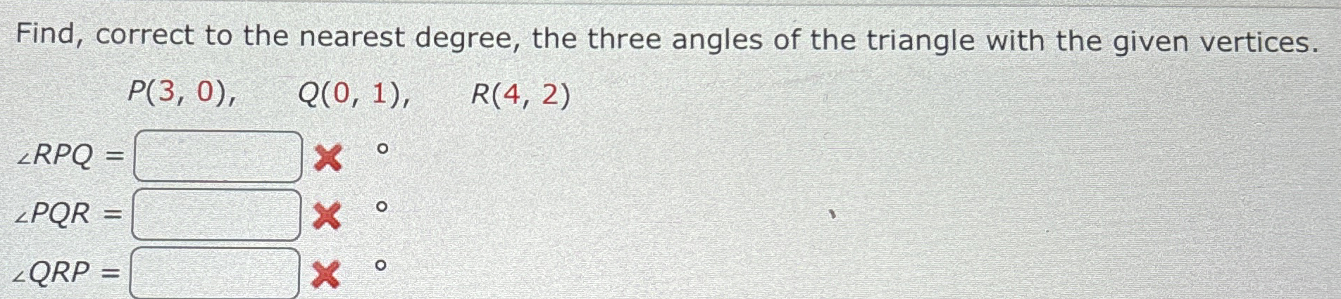 Solved Find, correct to the nearest degree, the three angles | Chegg.com