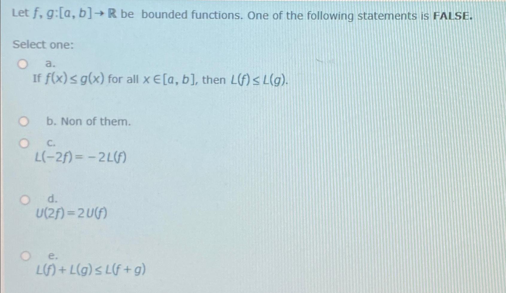 Solved Let f,g:[a,b]→R ﻿be bounded functions. One of the | Chegg.com