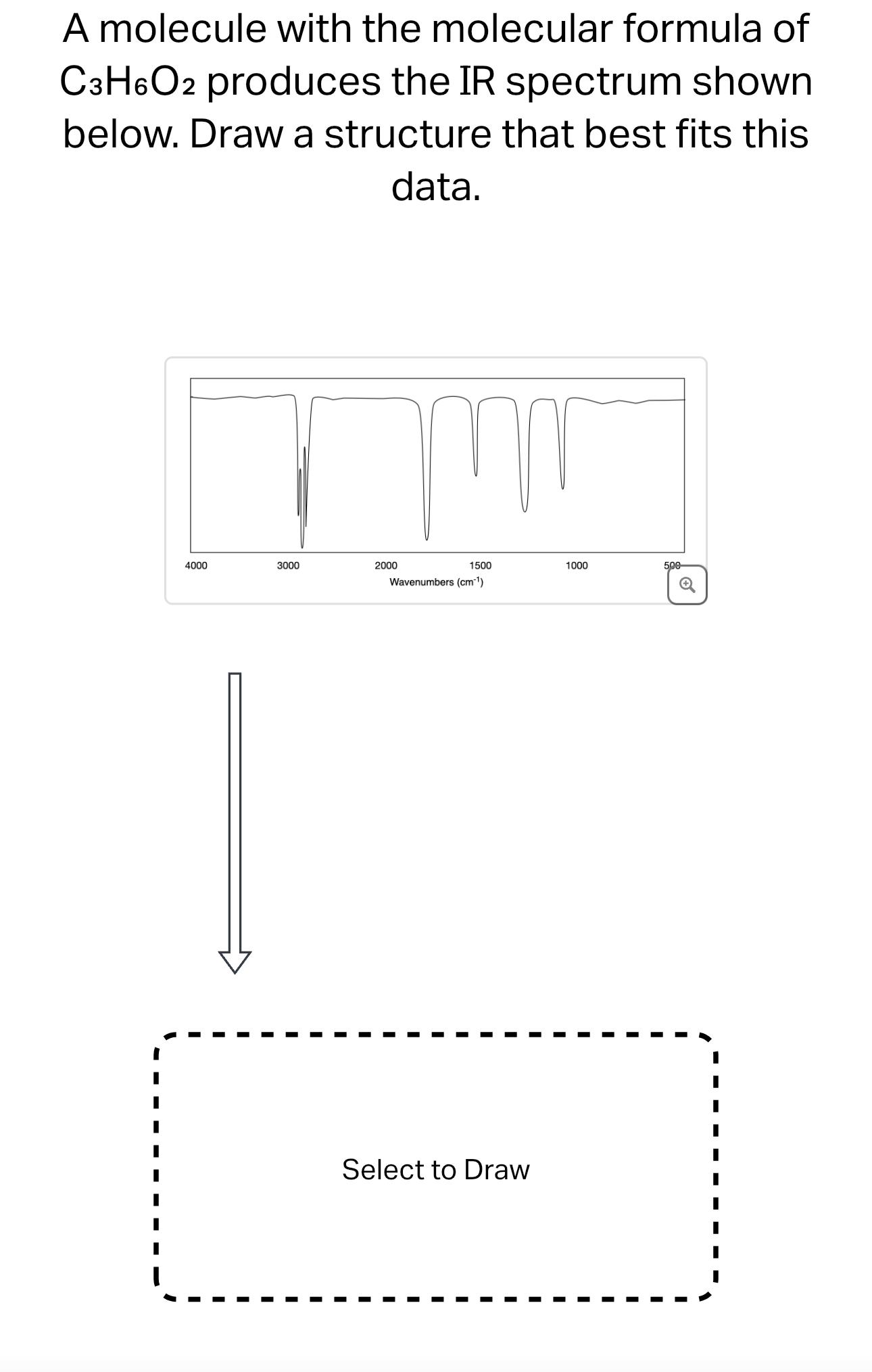 Solved A molecule with the molecular formula of C3H6O2 | Chegg.com
