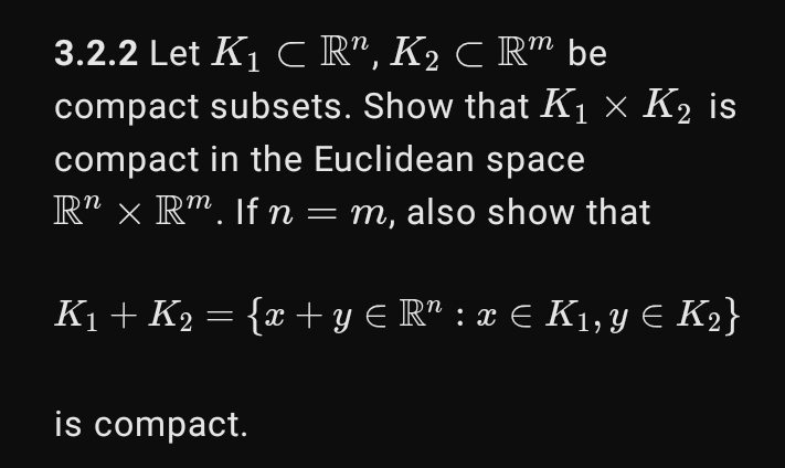 Solved 3.2.2 ﻿Let K1subRn,K2subRm ﻿be compact subsets. Show | Chegg.com