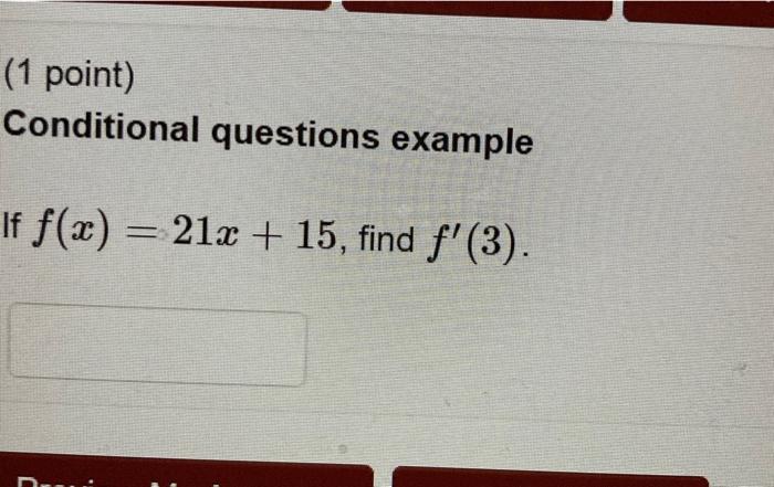 Solved (1 point) Conditional questions example If | Chegg.com