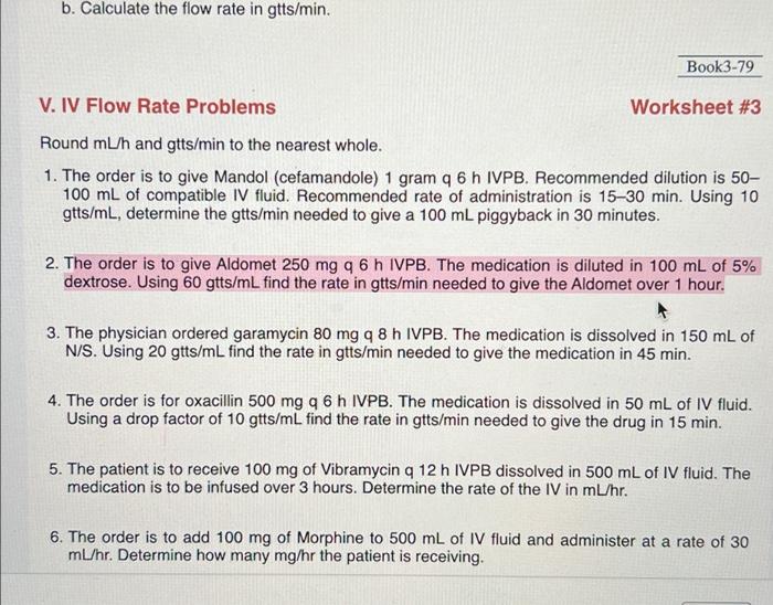 Solved b. Calculate the flow rate in gtts/min. Book3-79 V. | Chegg.com