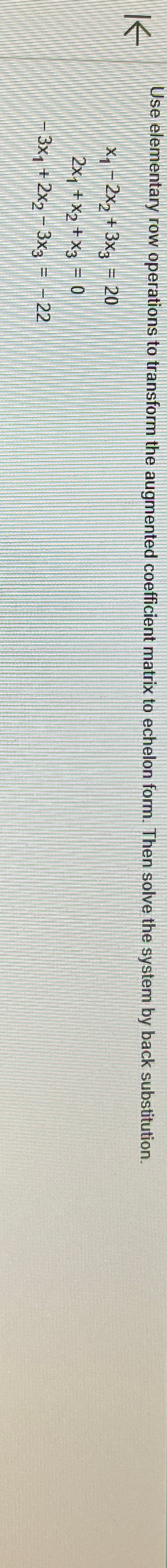 Solved Use elementary row operations to transform the | Chegg.com