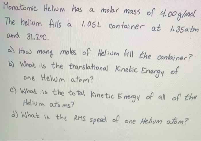 Solved Monatomic Helium has a molar mass of 4.00 g/mol. The | Chegg.com