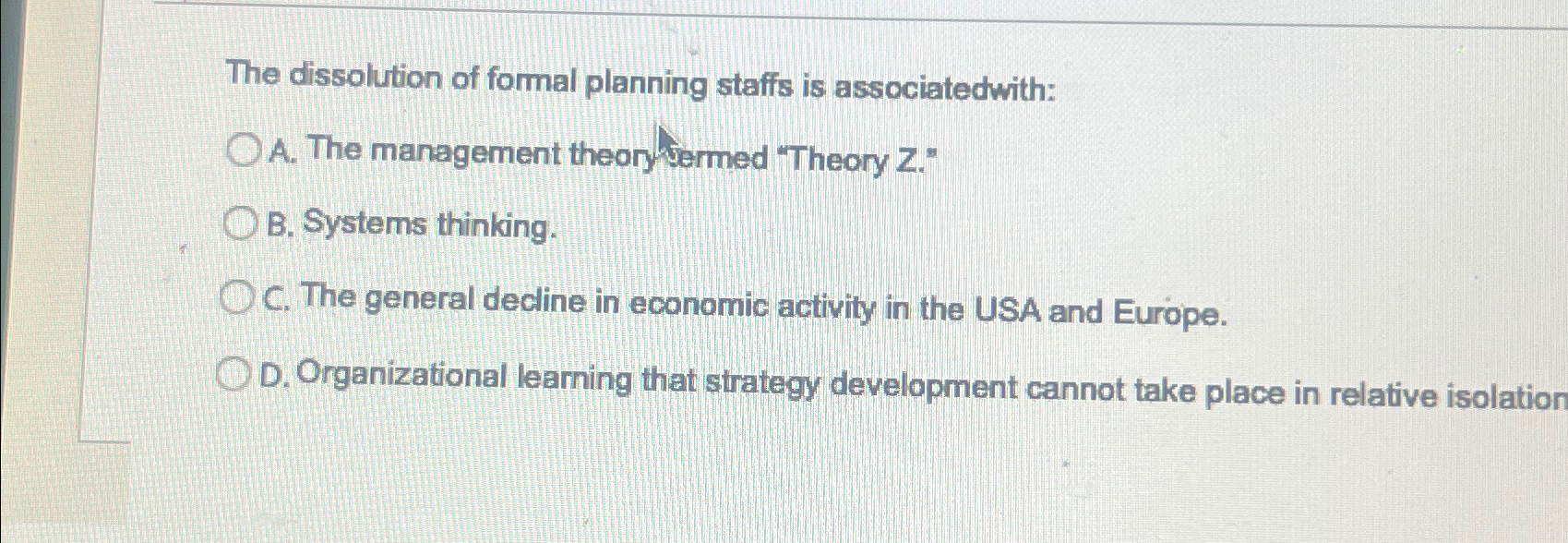 Solved The dissolution of formal planning staffs is | Chegg.com