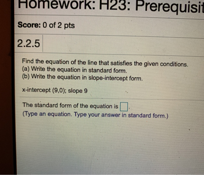 Solved Homework: H23: Prerequisit Score: 0 of 2 pts 2.2.5 | Chegg.com Solved Homework: H23: Prerequisit Score: 0 of 2 pts 2.2.5 | Chegg.com