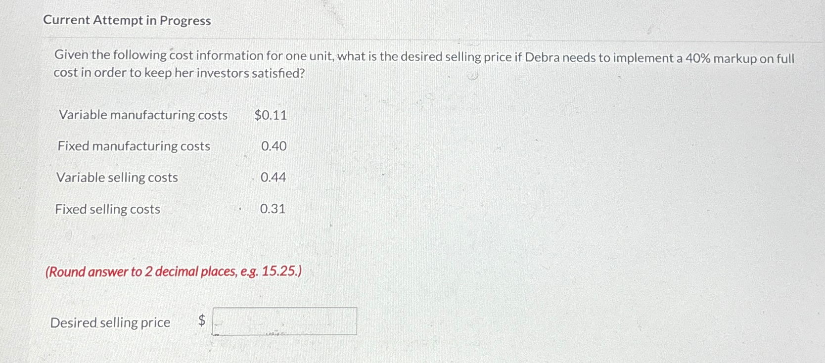 Solved Current Attempt in ProgressGiven the following cost | Chegg.com