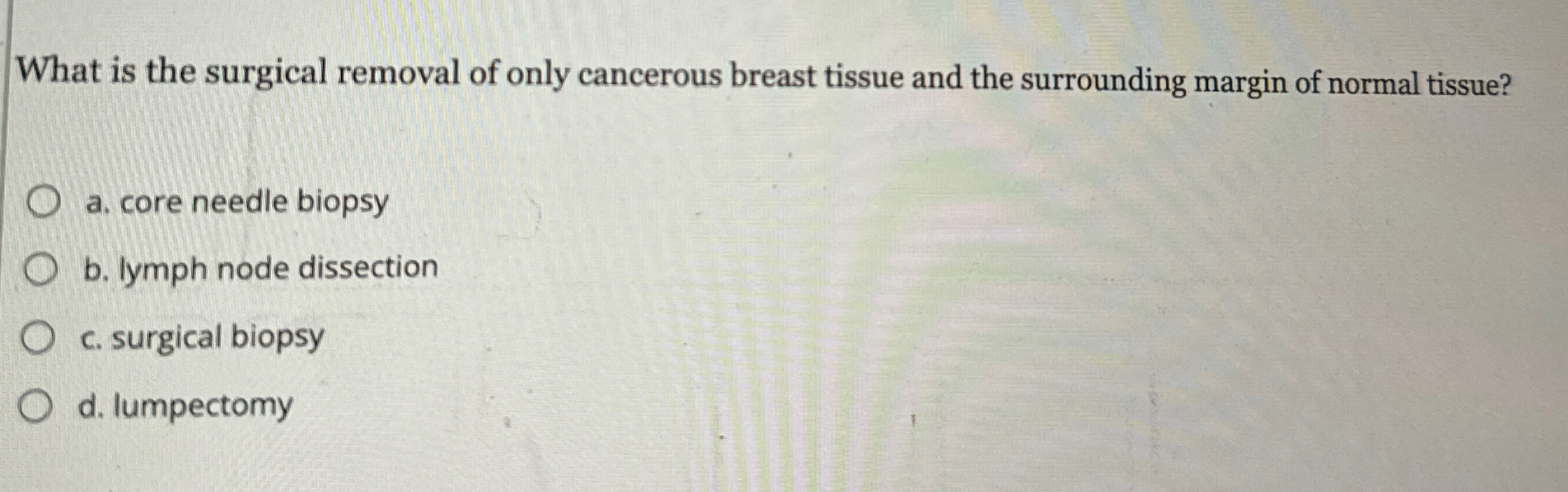 Solved What is the surgical removal of only cancerous breast | Chegg.com