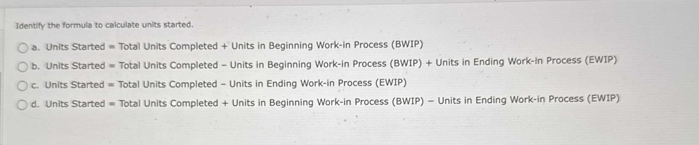 Solved Identify the formula to calculate units started.a. | Chegg.com