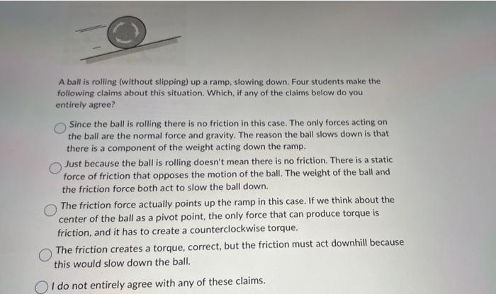 Solved A ball is rolling (without slipping) up a ramp, | Chegg.com