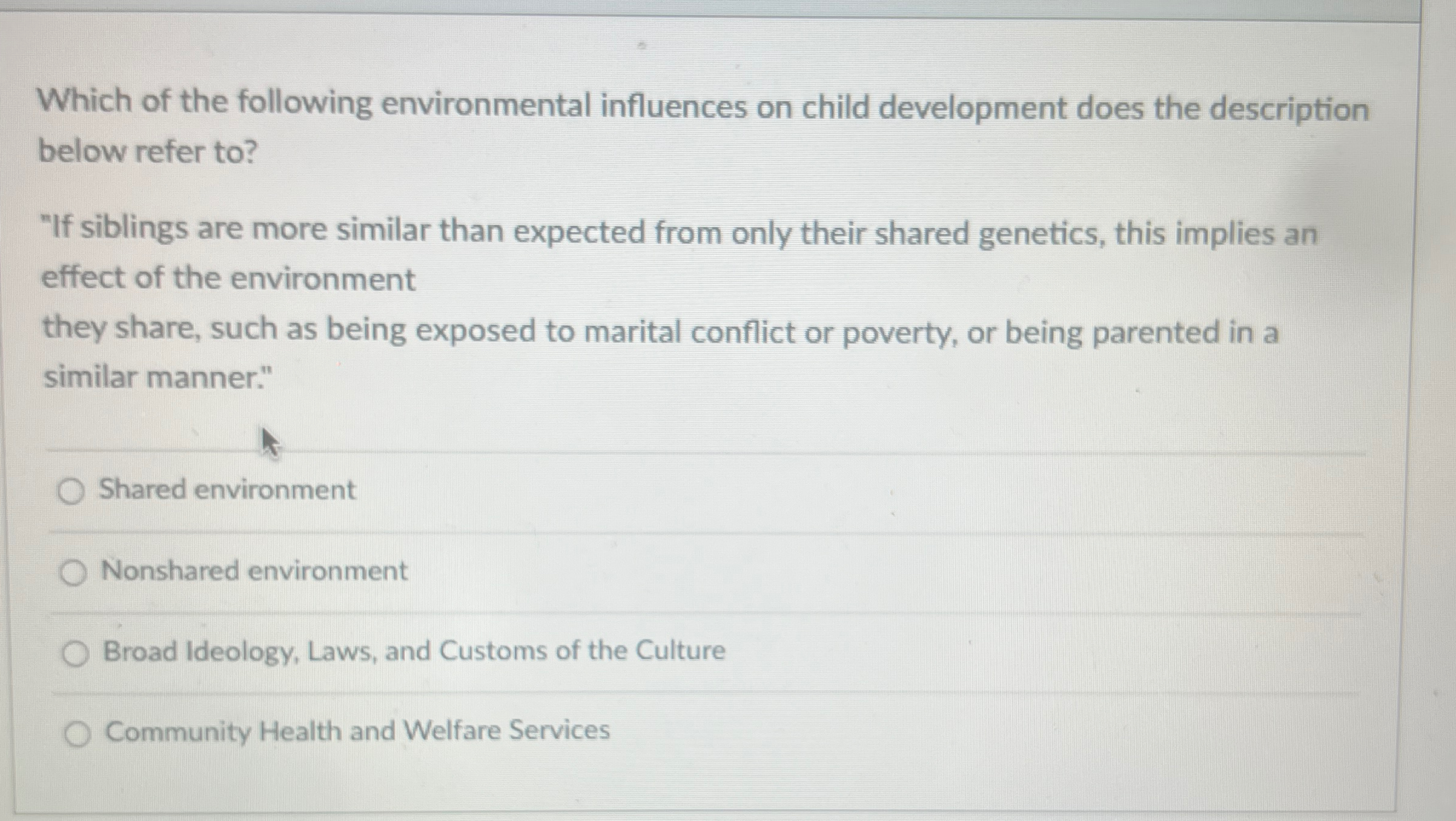 Solved Which of the following environmental influences on | Chegg.com