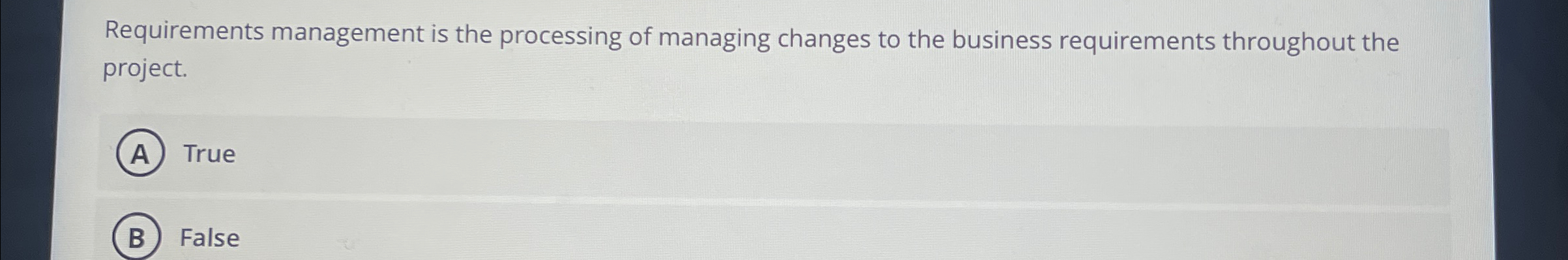 Solved Requirements management is the processing of managing | Chegg.com